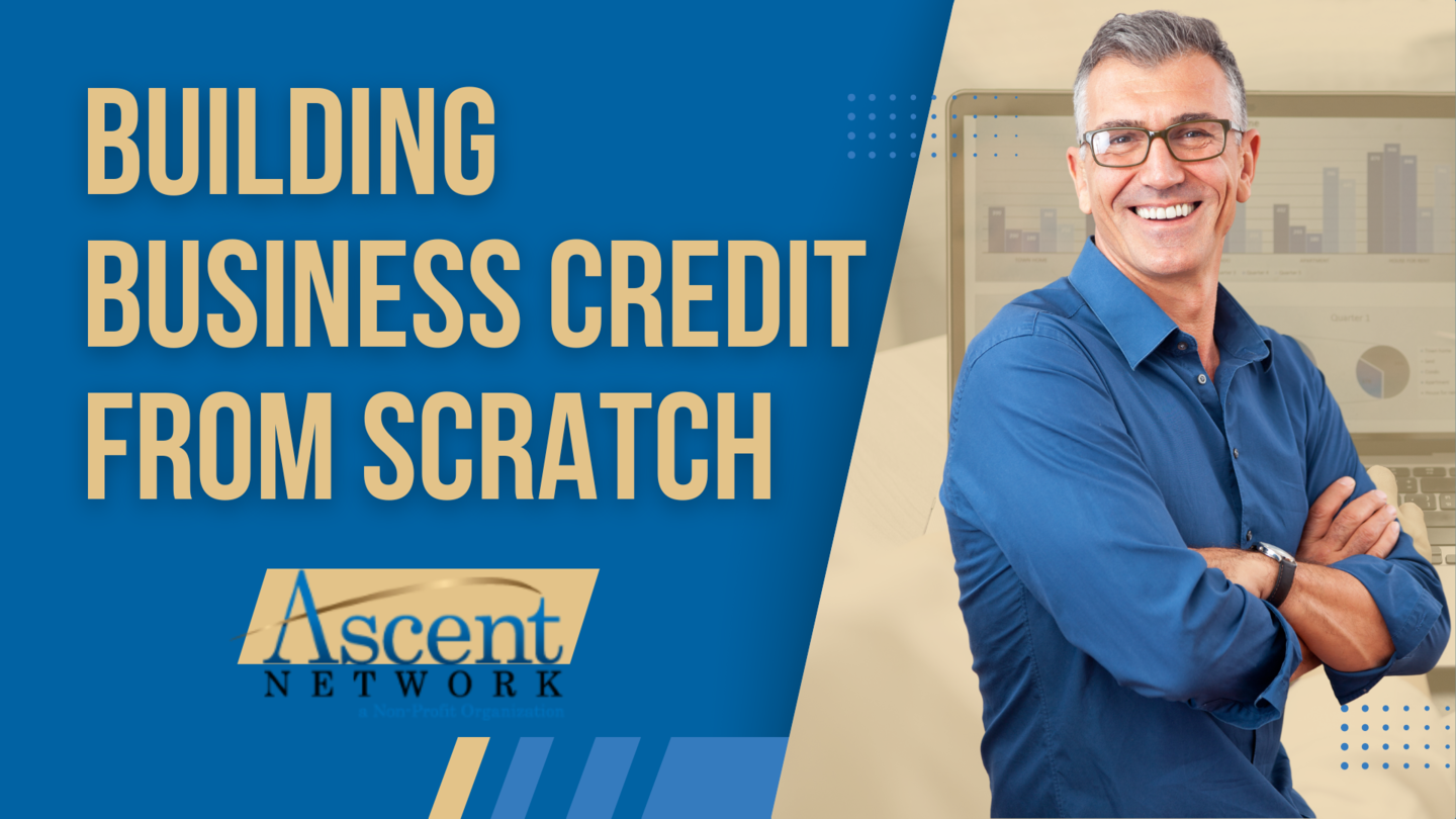 Building Business Credit from Scratch: A Step-by-Step Guide - Ascent ...